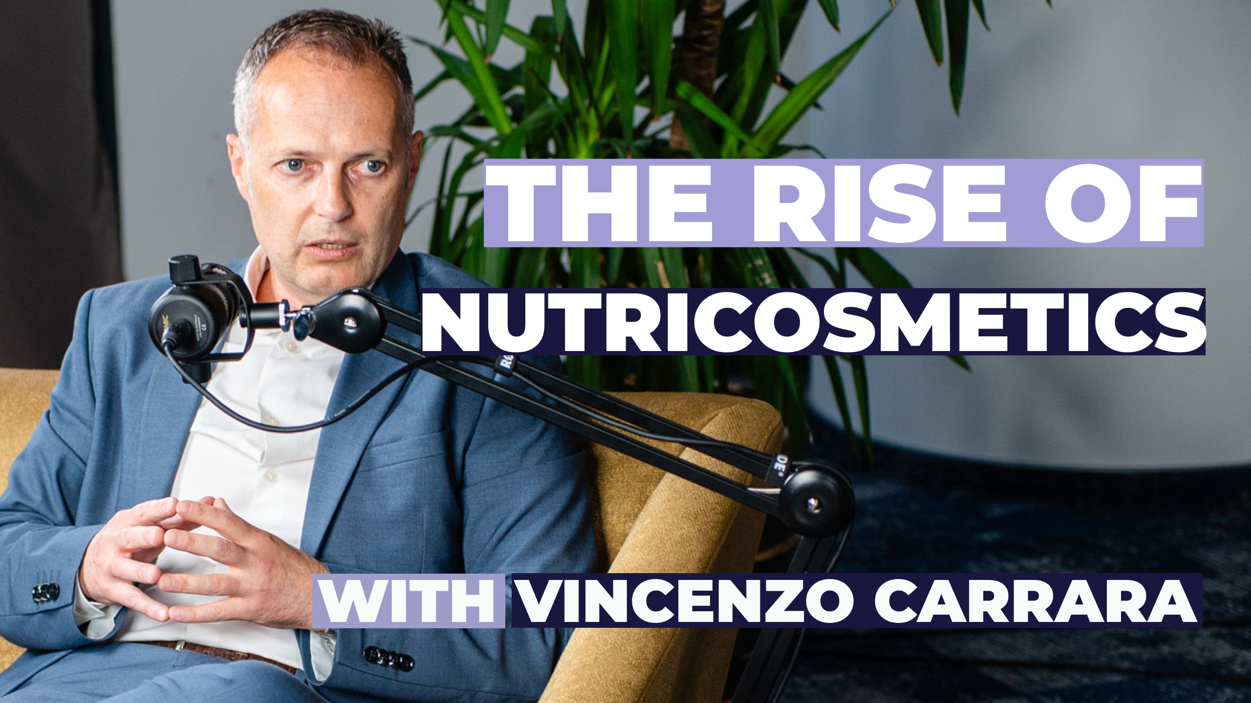 Beyond Skincare: The Rise of Nutricosmetics with Vincenzo Carrara ...